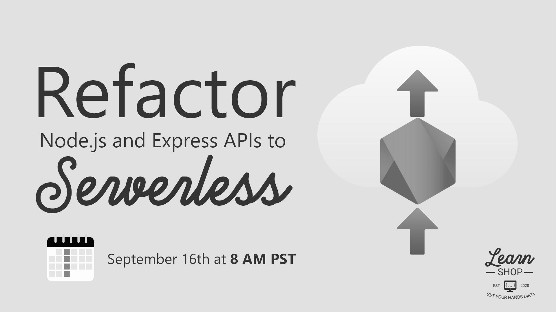 Refactor Node.js and Express APIs to Serverless - Free Workshop Refactor Node.js and Express APIs to Serverless - Free Workshop
